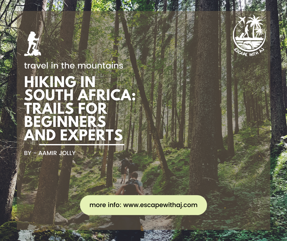 Hiking in South Africa: Trails for Beginners and Experts - Escape With AJ